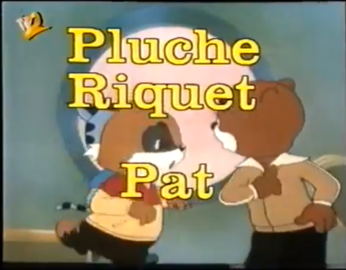 Pluche, Riquet e Pat - Desenhos Animados - Anos 90